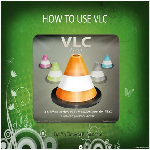Ernesto samonte how to use vlc | PDF