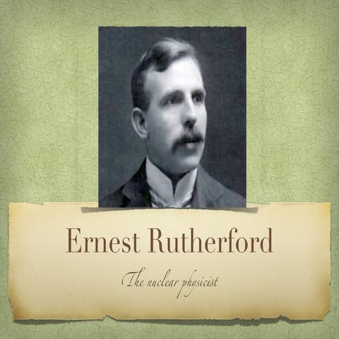 Ernest rutherford 2 | PDF | Chemistry | Science