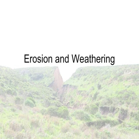 Understanding Erosion and Weathering: Impact on Land and Property | PPT