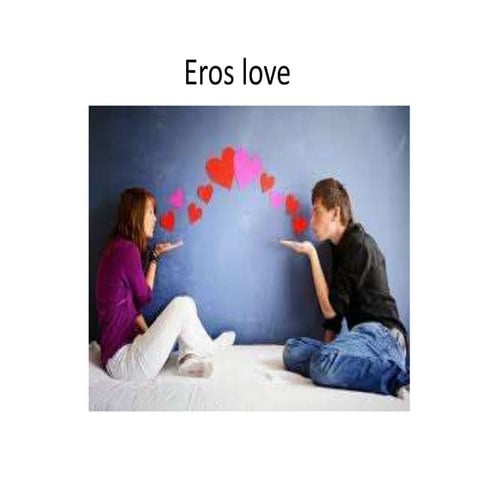 Eros love, Kasih yang salah yang tidak boleh dilakukan | PPT