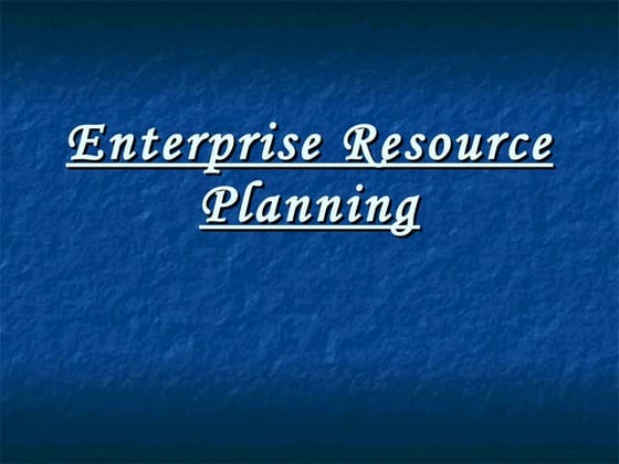 Enterprise Resource Planning(ERP) | PPT | Computing | Technology & Computing