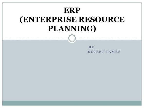 Enterprise Resource Planning - ERP | PPT