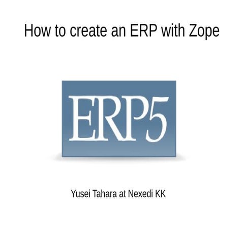 Erp5 presentation plone_symosium_tokyo_2015 | PDF