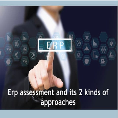 ERP assessment and its 2 kinds of approaches | PPT
