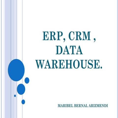 ERP, CRM Y DATA WAREHOUSE | PPTX