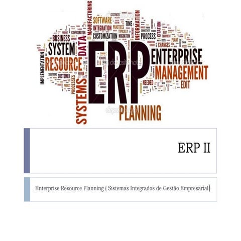 ERP II - Enterprise Resource Planning ( Sistemas Integrados de Gestão ...