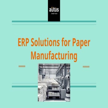 Streamlined Operations with ERP Software for Paper Industry | PPTX