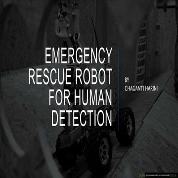 EMERGENCY RESCUE ROBOT FOR HUMAN DETECTION DURING DISASTERS | PPTX