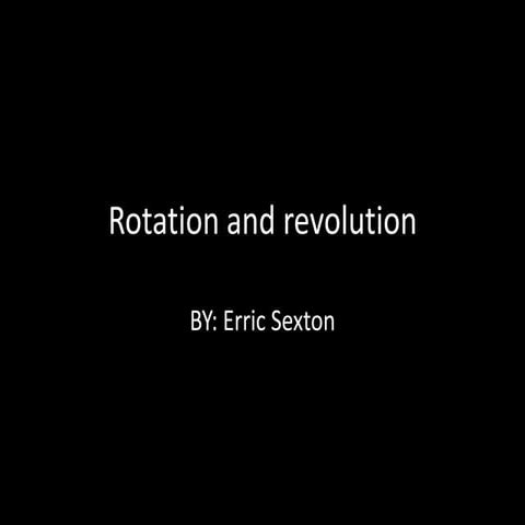 Rotation and revolution | PPTX