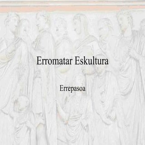 Erromatar Eskultura | PPT