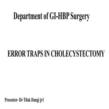 Error TRAPS During lap/open CHOLECYSTECTOMY | PPT