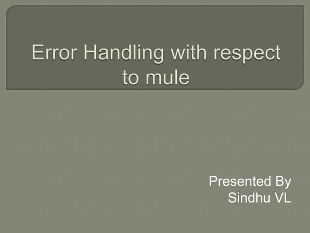 Error Handling Framework in Mule ESB | PPTX