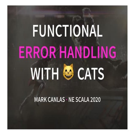 Functional Error Handling With Cats Ppt 3235