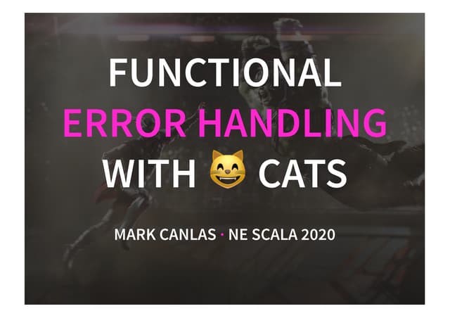 Functional Error Handling With Cats Ppt