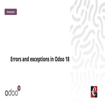 Errors And Exceptions In Odoo 18 Odoo Slides Ppt 