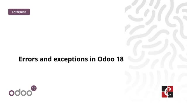 Errors And Exceptions In Odoo 18 Odoo Slides Ppt