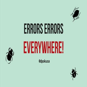 Errors errors everywhere! - BoilingFrogs 2018 | PDF
