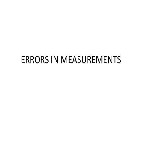 ERRORS IN EXPERIMENTAL MEASUREMENTS IN SCIENCE | PPTX