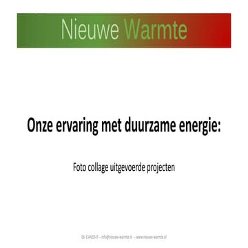 Onze ervaring met duurzame energie (Nieuwe Warmte) | PPTX