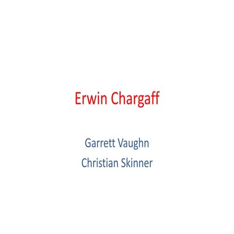 Erwin chargaff | PPT
