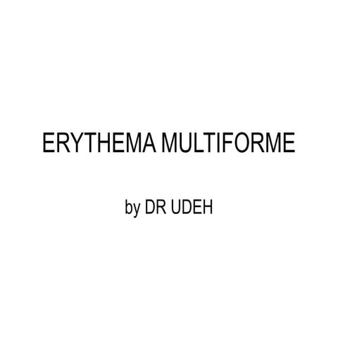 Erythema multiforme; a disease of the oral cavity.pptx A | PPTX