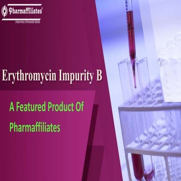 Erythromycin Impurity B- A featured product of Pharmaffiliates | PPT