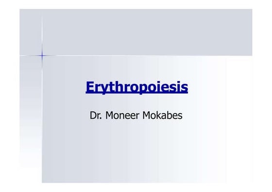 Lecture 2 Erythropoiesis synthesis of RBCs.ppt