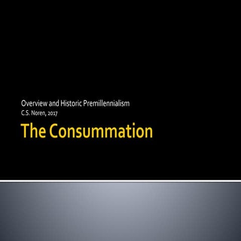 The Consummation, Class 02 | PPTX | Christianity | Religion & Spirituality