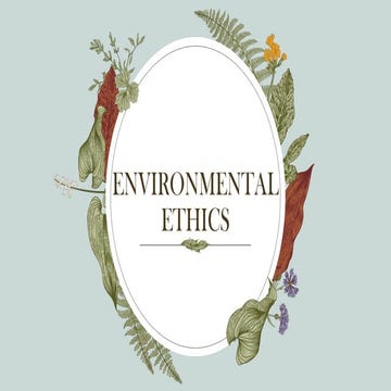 Environmental Ethics in Ethics Subject of College | PPTX