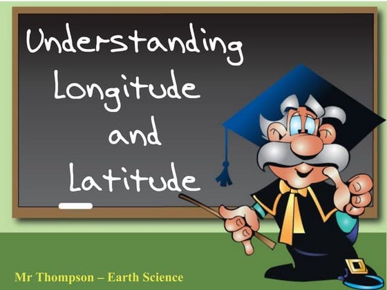 Latitude and longitude | PPTX | Geography | Science