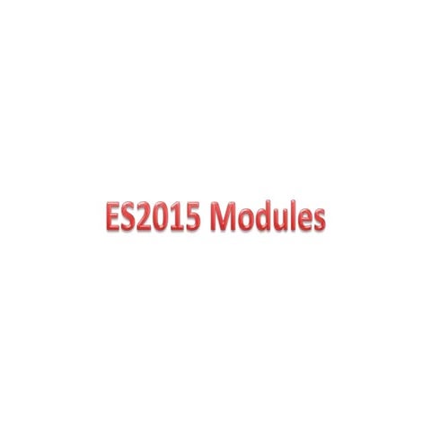 ES2015 Modules | PPTX