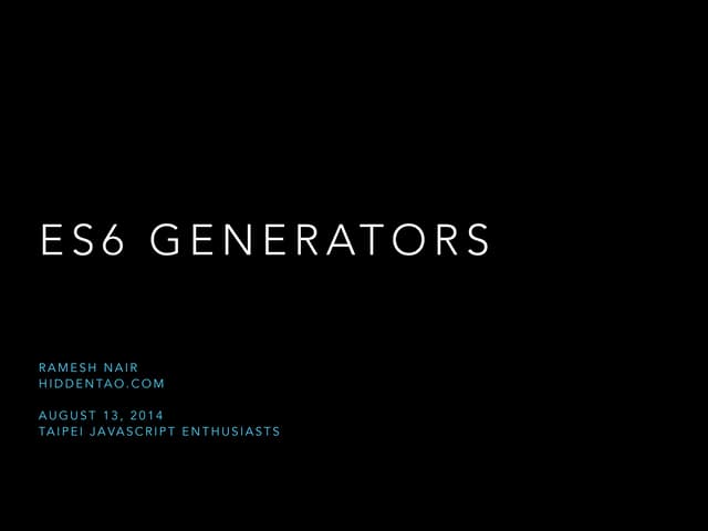 Javascript Es6 Generators Ppt Free Download