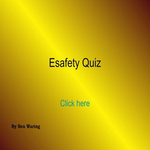 Ben Waring\'s E-safety quiz | PPT