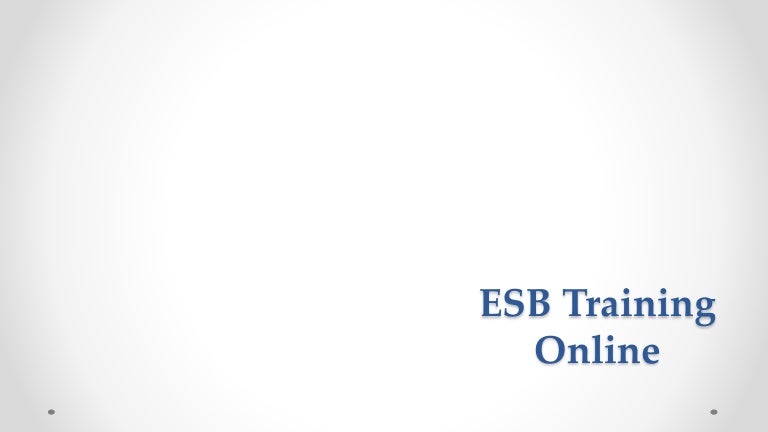 ESB Online Training Part 2
