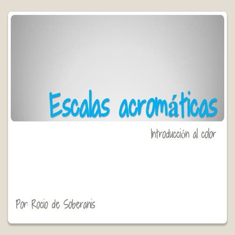 Escalas AcromáTicas | PPTX