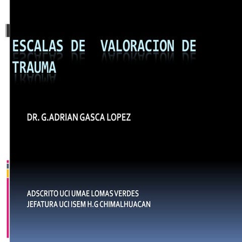 Escalas de valoracion de trauma | PPTX