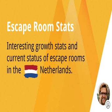 Escape room Stats of the Dutch escape room market | Up The Game 2017 | PDF