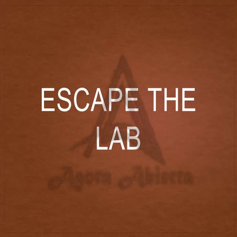 Escape the lab | PPTX