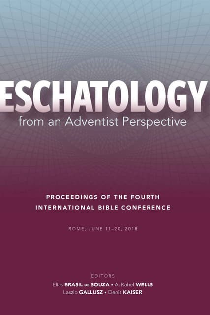 Eschatology From An Adventist Perspective.pdf Eschatology From An Adventist Perspective.pdf