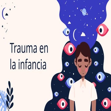 diapositivas referentes a los traumas infantiles | PPTX