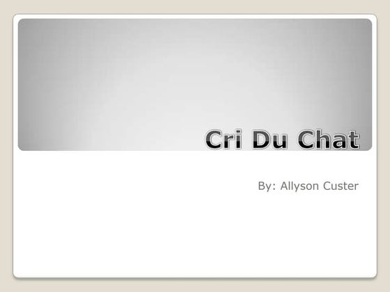 Cri du Chat | PPT