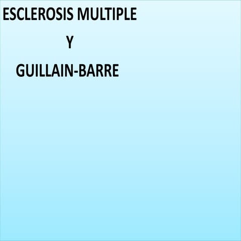 Esclerosis multiple y guillam barre | PPTX
