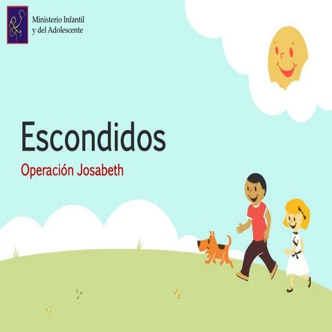 Predicación- Escondidos, Operación Josabeth | PPTX