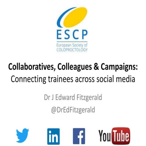Social media in surgery - Collaboratives, colleagues and campaigns ...