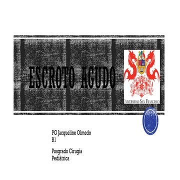 Escroto agudo en pediatria causas y tratamiento qx .pptx