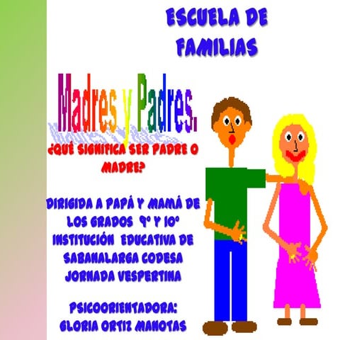 Escuela de familias que significa ser buen padre o madre | PPTX
