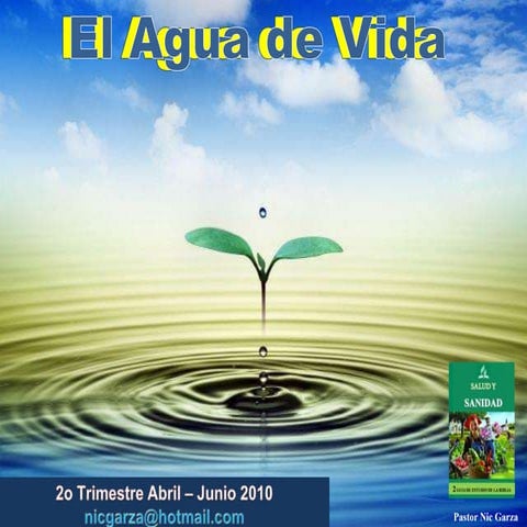 Escuela sabatica # 4 el agua de vida (powerpoint) pastor nic garza | PPTX