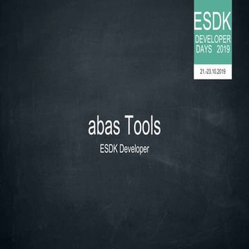 ESDK Developer Days 2019 - abasTools | PPTX