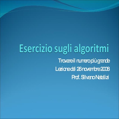 Eserciziosuglialgoritmi Max | PPT | Programming Languages | Computing