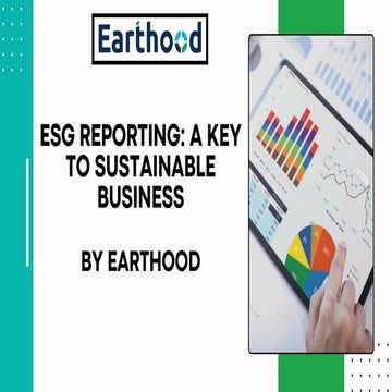 Esg Reporting A Key To Sustainable Business By Earthood Pdf